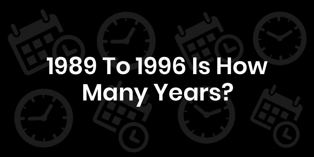 How Long Ago Was 1996 In Years