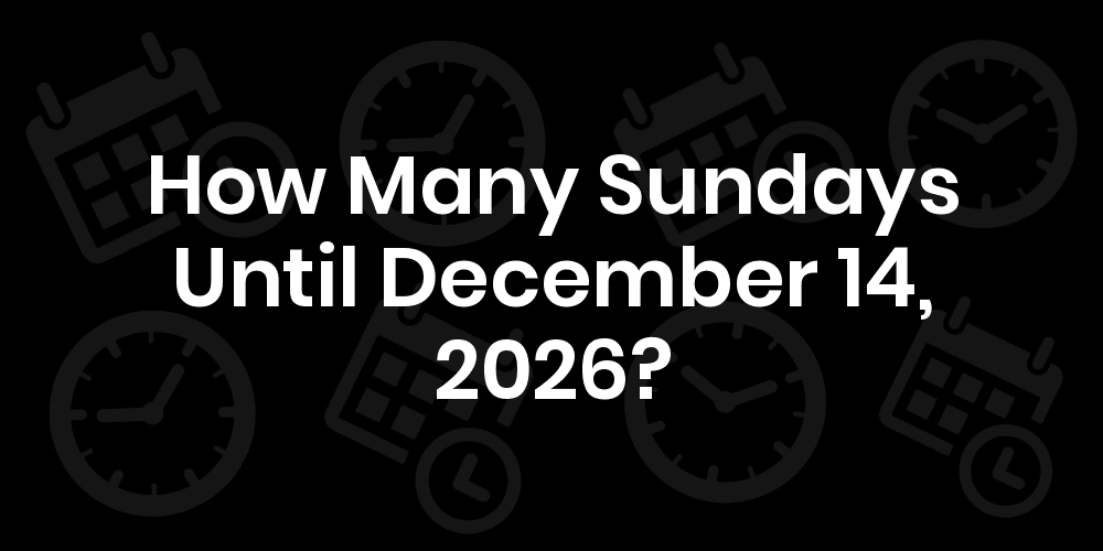 How many Sundays until December 14? - DateTimeGo